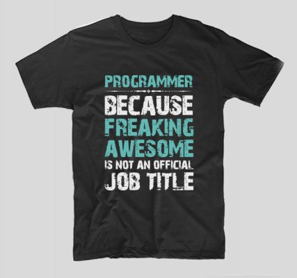 Tricou cu mesaj pentru programatori Freaking Awesome Programmer ...